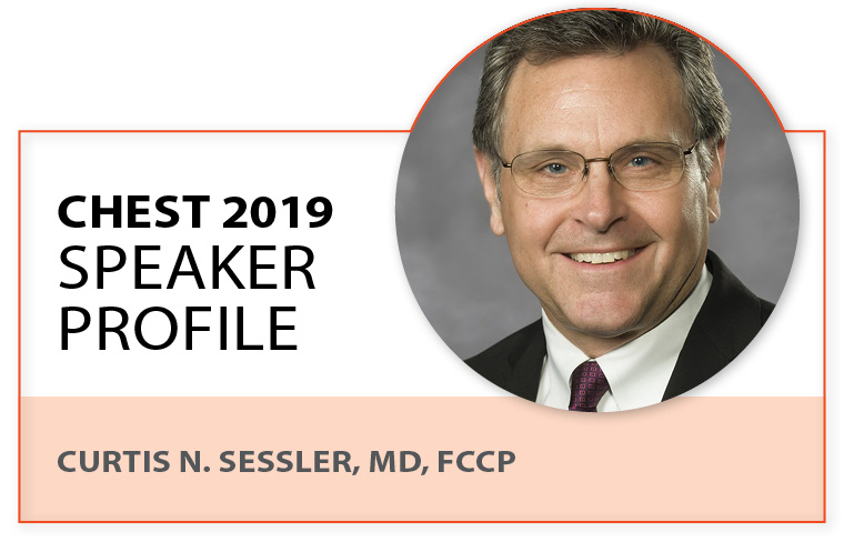 Speaker Spotlight: Curtis N. Sessler - CHEST Physician