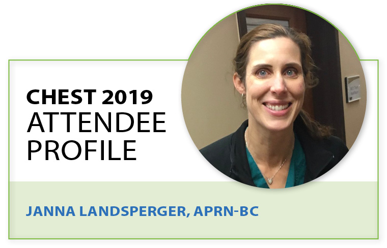 CHEST 2019 Attendee Profile: Janna Landsperger, APRN-BC - CHEST Physician